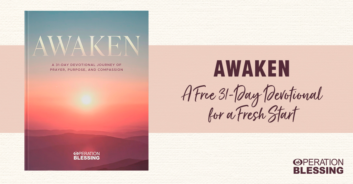 Awaken: A Free 31-Day Devotional - Operation Blessing